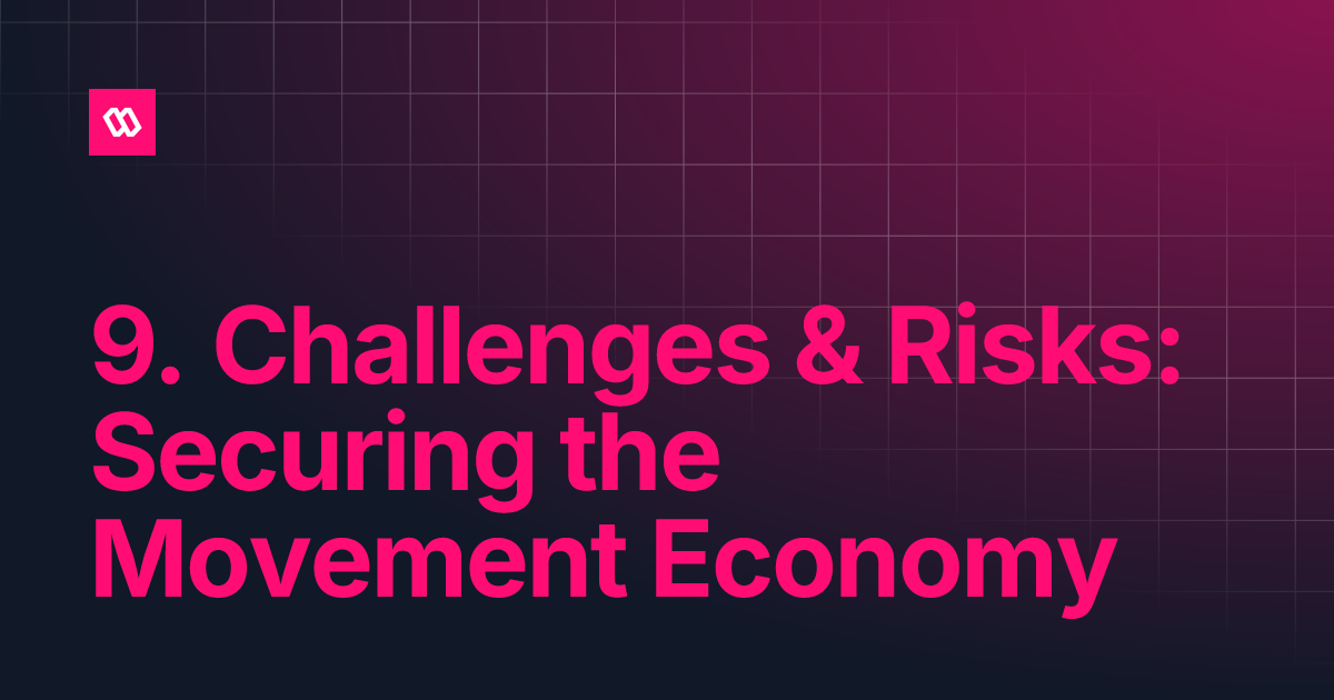 9. Challenges & Risks: Securing the Movement Economy | SWEAT Whitepaper